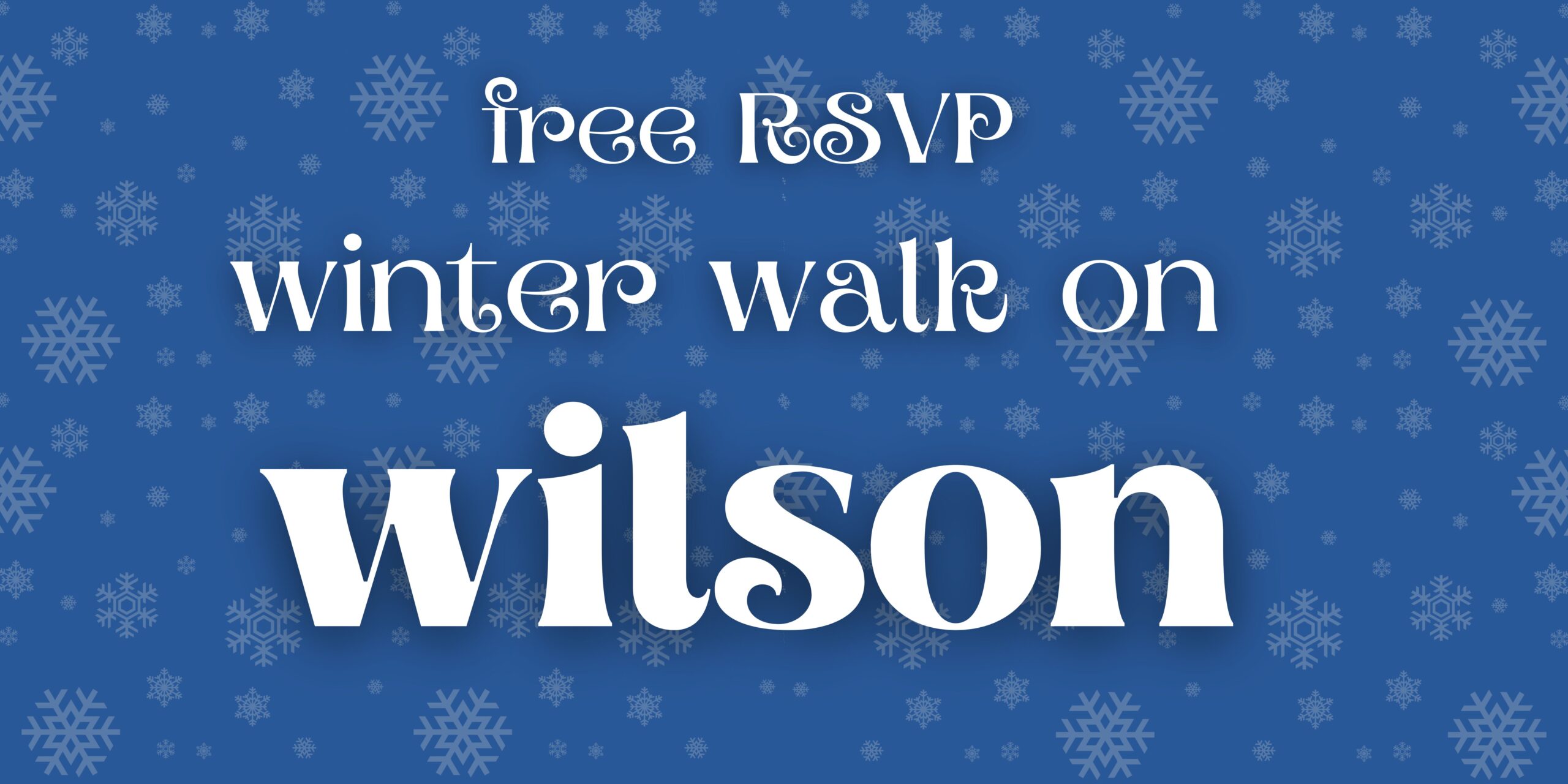 Winter Walk on Wilson - Neighborhood Taprooms